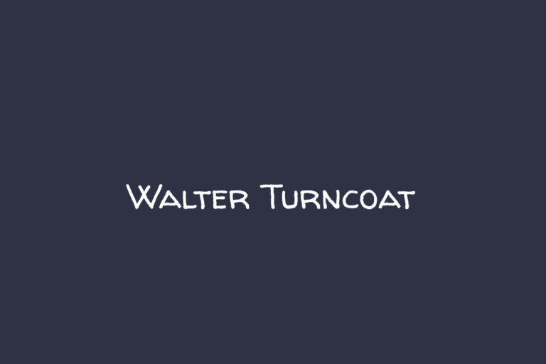 Walter Turncoat | Fonts Shmonts
