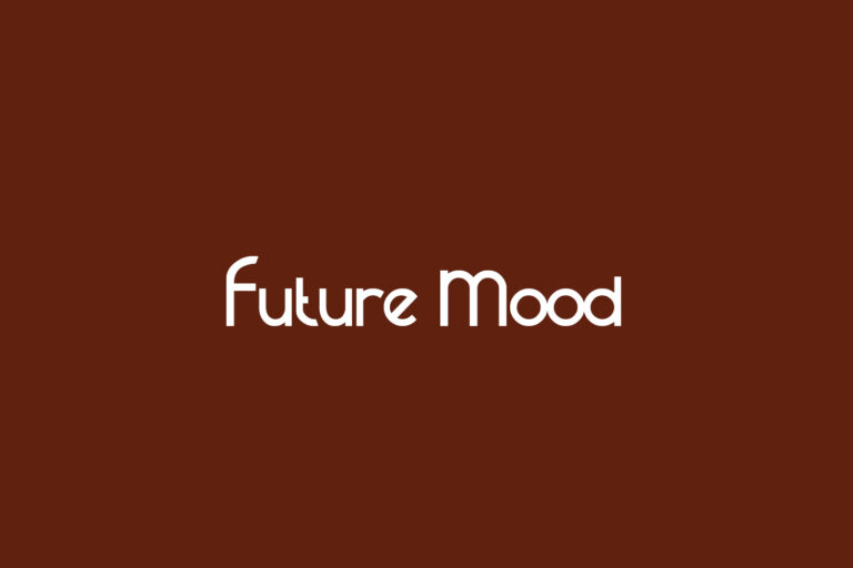 Future Mood | Fonts Shmonts