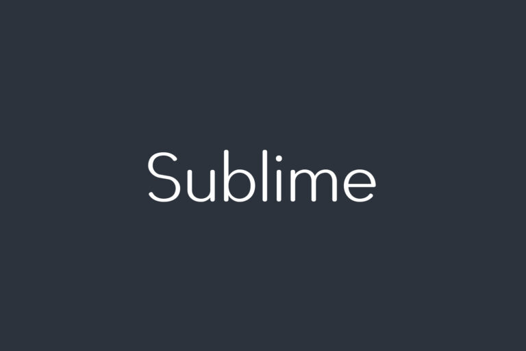 Sublime | Fonts Shmonts