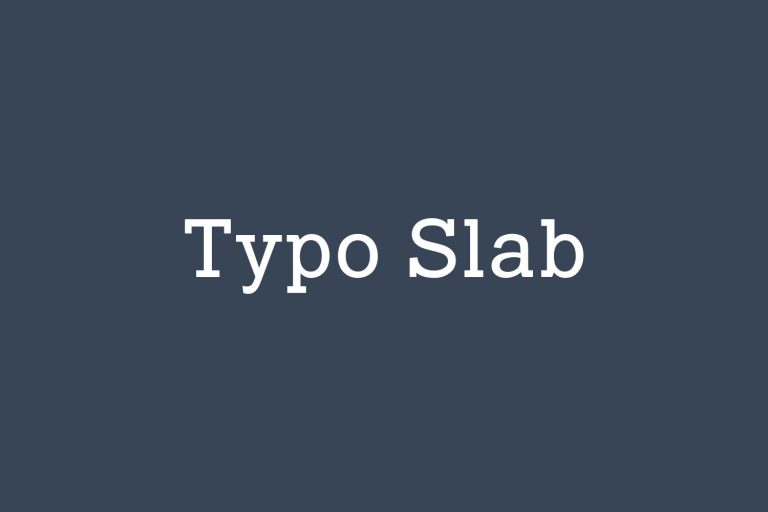 Typo Slab | Fonts Shmonts