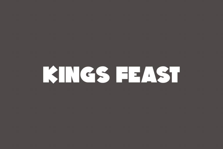 Kings Feast | Fonts Shmonts