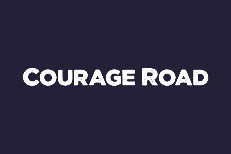 Courage Road | Fonts Shmonts