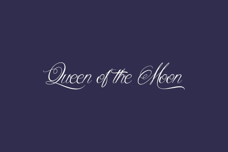 Queen of the Moon | Fonts Shmonts