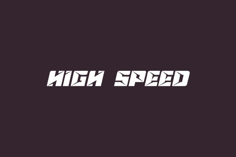 High Speed | Fonts Shmonts