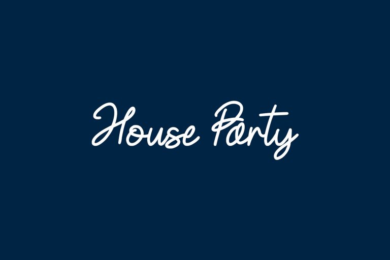 House Party | Fonts Shmonts
