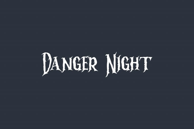 Danger Night | Fonts Shmonts