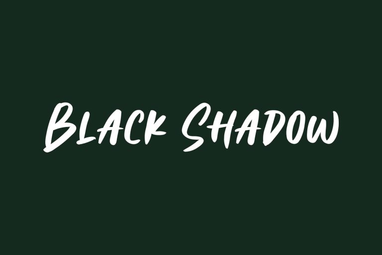Black Shadow | Fonts Shmonts