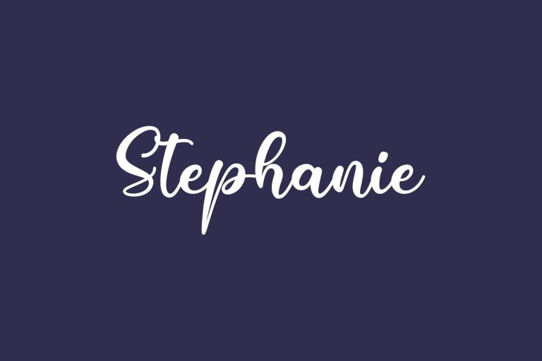Stephanie | Fonts Shmonts