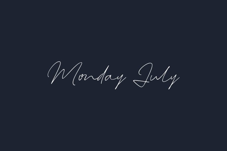 Monday July | Fonts Shmonts