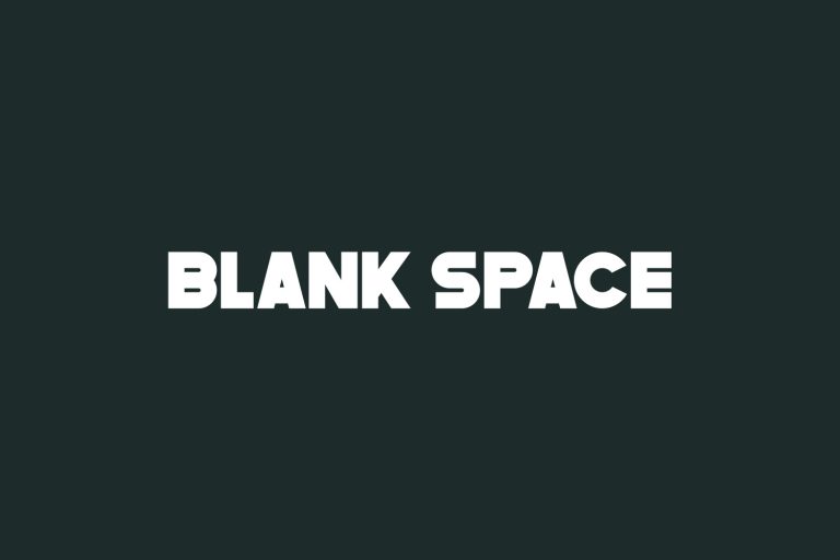 Blank Space | Fonts Shmonts