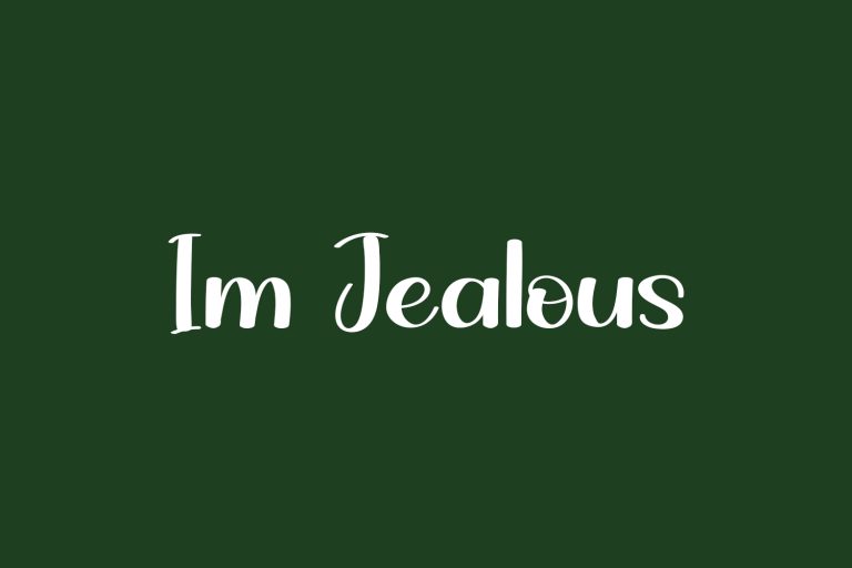 Im Jealous | Fonts Shmonts