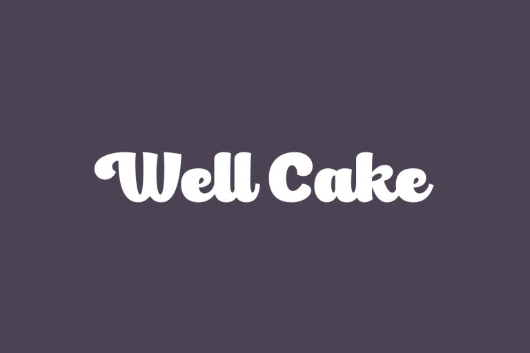 Well Cake | Fonts Shmonts