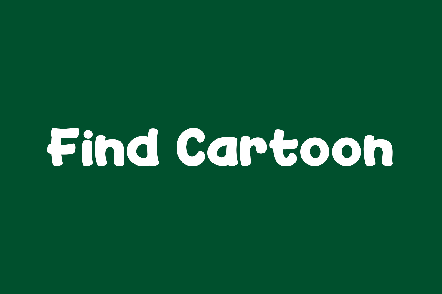 Find Cartoon | Fonts Shmonts Find Cartoon | Fonts Shmonts