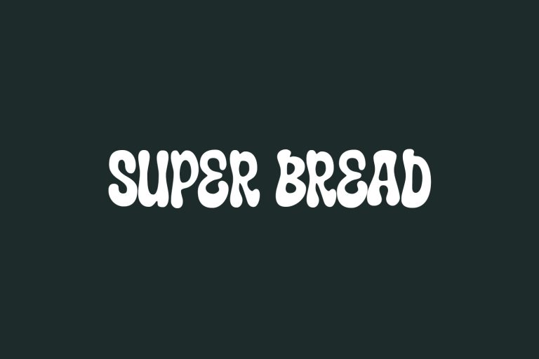 Super Bread | Fonts Shmonts