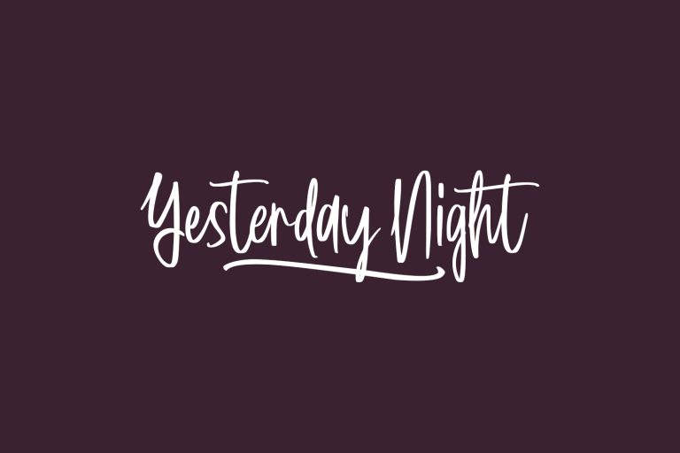 Yesterday Night | Fonts Shmonts