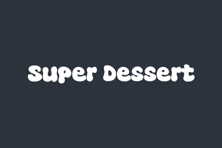 Super Dessert | Fonts Shmonts